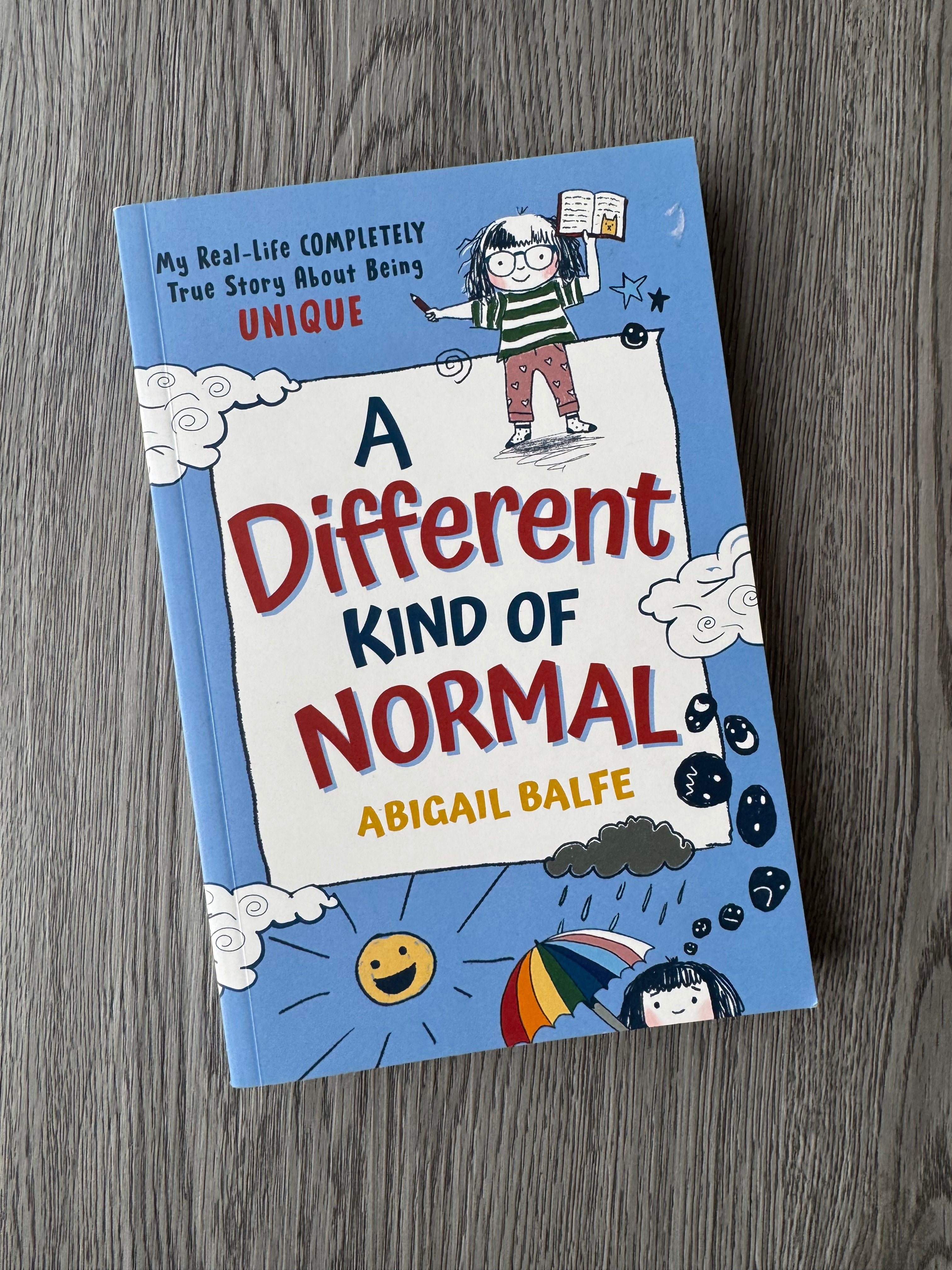 A Different Kind of Normal: My Real-Life COMPLETELY True Story About B ...